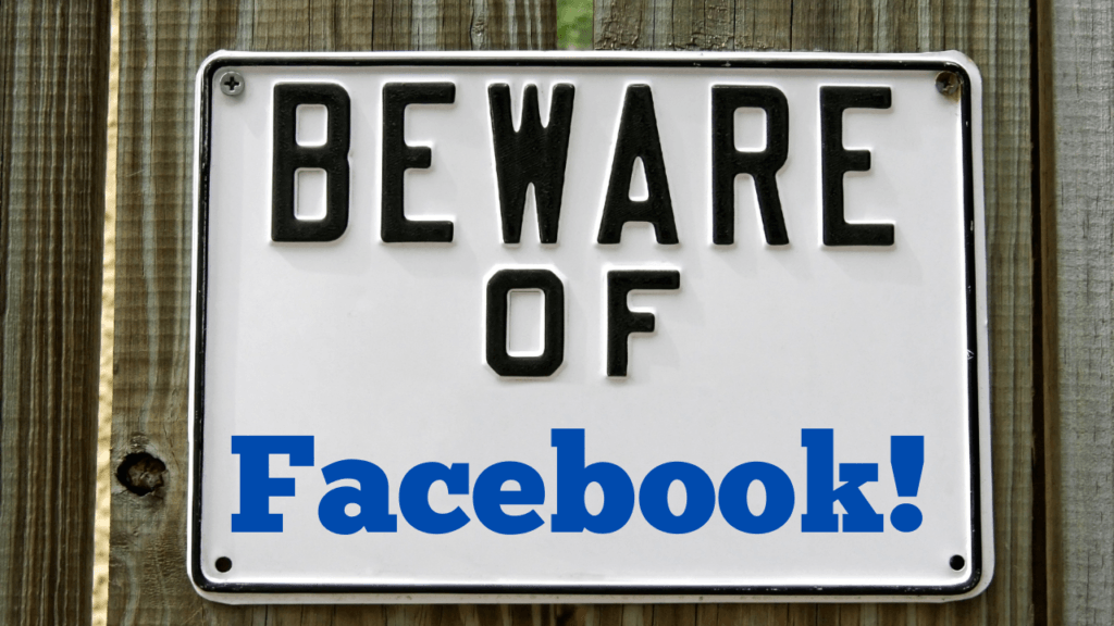 Beware of Facebook!