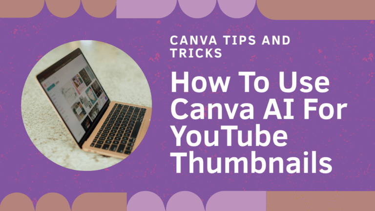How to use Canva AI to create YouTube thumbnails